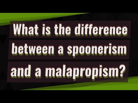 What is the difference between a spoonerism and a malapropism?