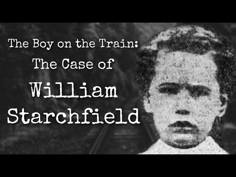 The Boy on the Train: The Case of William Starchfield