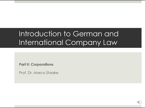 Introduction to German and International Company Law - Part II: Corporations