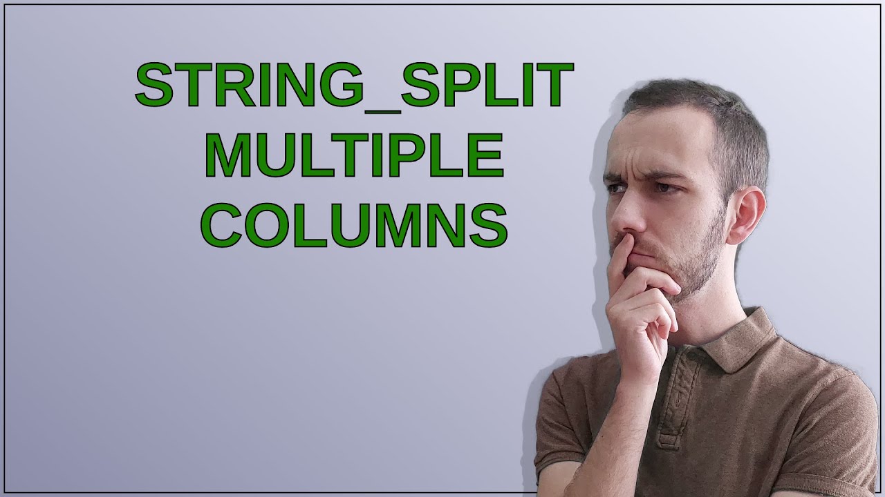 String_Split multiple columns