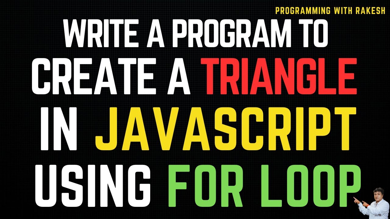 JS Program to create a Triangle using FOR Loop #javascript #coding #forloop #programmingwithrakesh