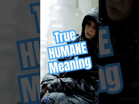 Meaning of "Humane" You Never Knew - Hidden Origins Explained