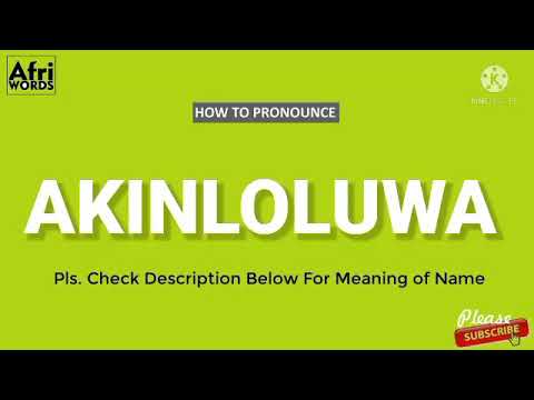 How To Pronounce AKINLOLUWA