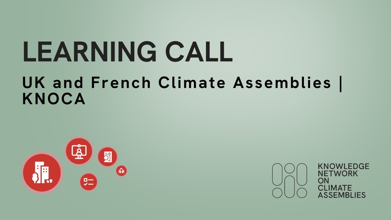 Learning call: UK and French Climate Assemblies | KNOCA