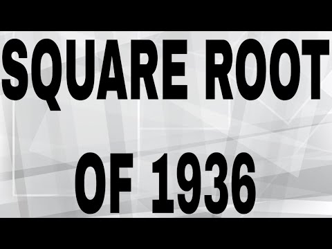 SQUARE ROOT OF 1936