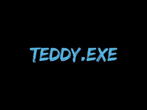 Steam Community :: Video :: teddy.exe