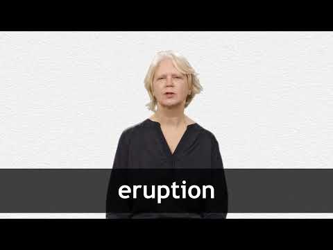 ERUPTION - Meaning & Translations | Collins English Dictionary