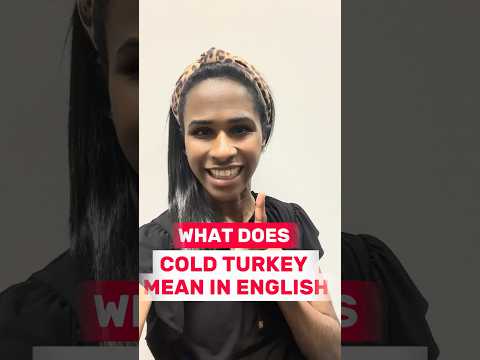 What Does ‘Cold Turkey’ Mean? | English Idiom Explained for Beginners