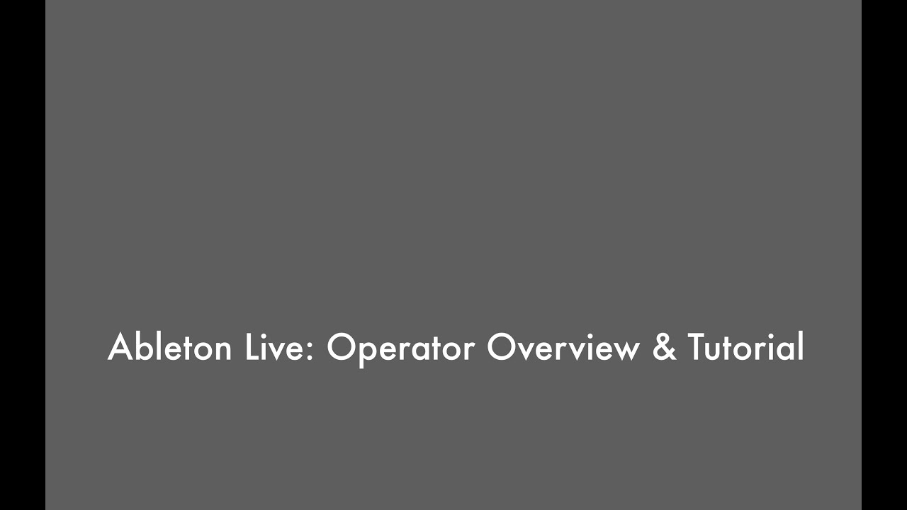 Ableton Live 9 - Operator Overview & Tutorial