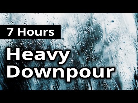 7 HOURS ★ Heavy Downpour Rain Storm ★ Rain for Sleep, Sleep Sounds