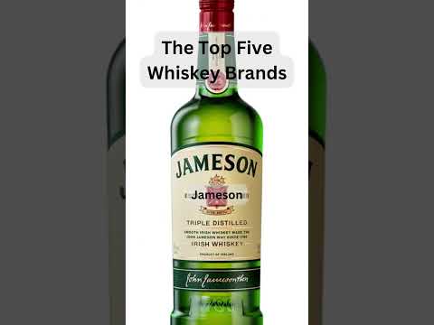 The Top Five Whiskey Brands