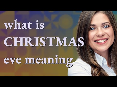 Christmas eve | meaning of Christmas eve
