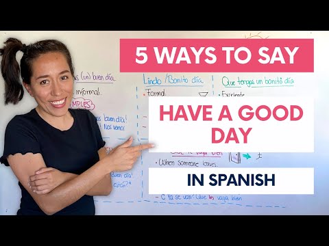 5 Ways to say 'Have a Good Day' in Spanish