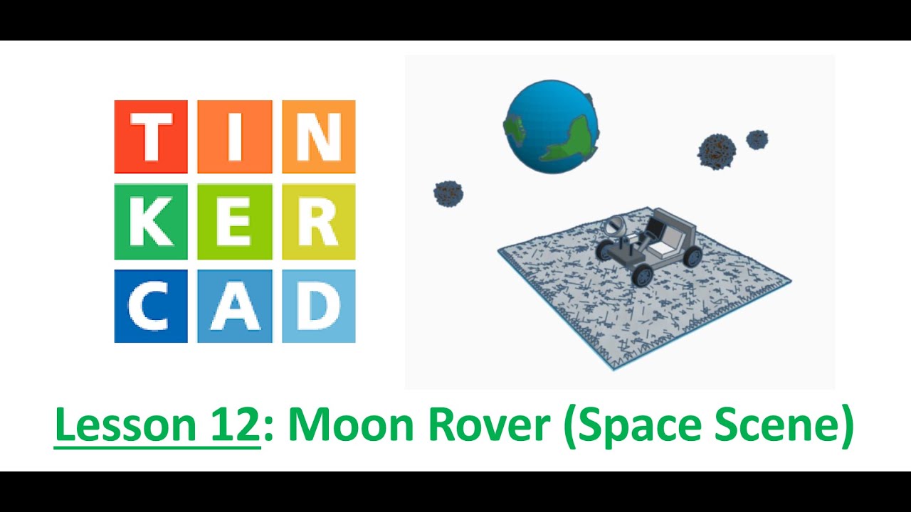 TinkerCAD - Moon Rover (Space Scene)