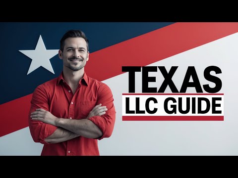 TEXAS LLC GUIDE: How to Start an LLC in Texas - Full Walkthrough (Easy to Follow)