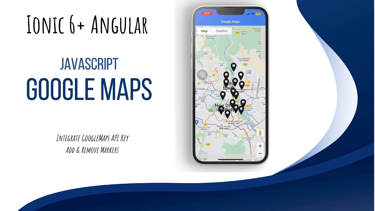Ionic Google Maps | Integrate Javascript Google Maps API | Add & Remove Markers