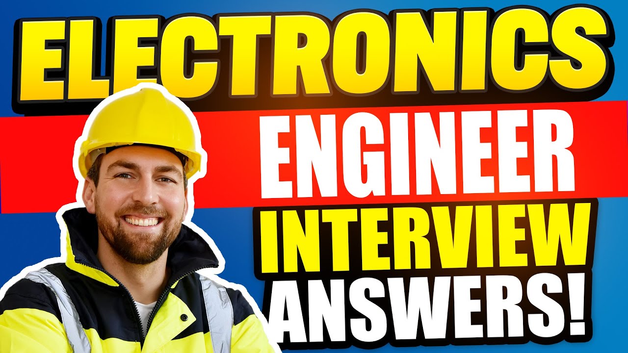 ELECTRONICS ENGINEER INTERVIEW QUESTIONS & ANSWERS