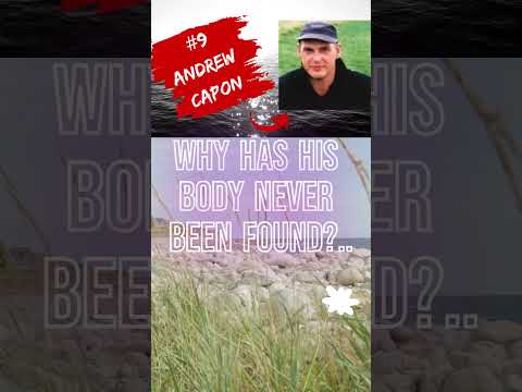 ANDREW CAPON vanished after a night out with friends in Skegness, UK back in 1998. What happened?