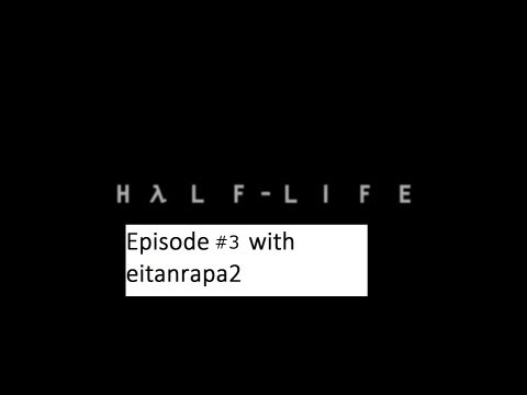 Steam Community :: Video :: Half-Life:LetsPlay:Part 3