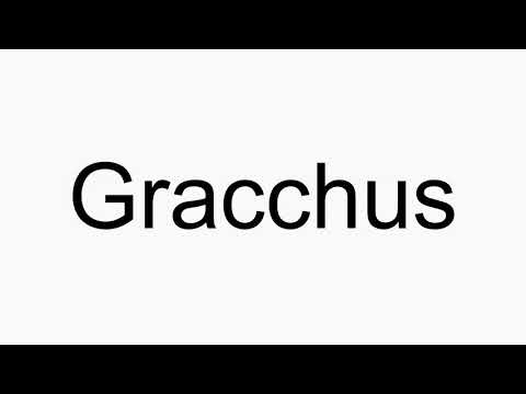 How to pronounce Gracchus