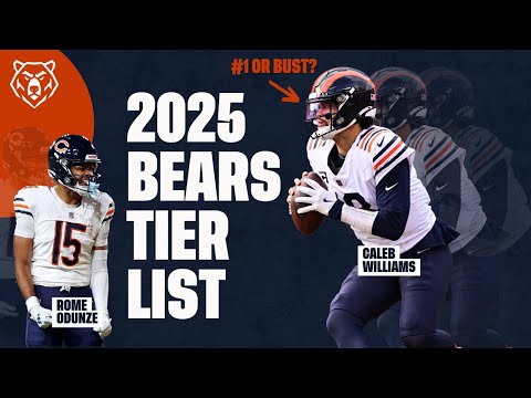 2025 Chicago Bears Tier List Ranking: Caleb Williams #1 or Bust?