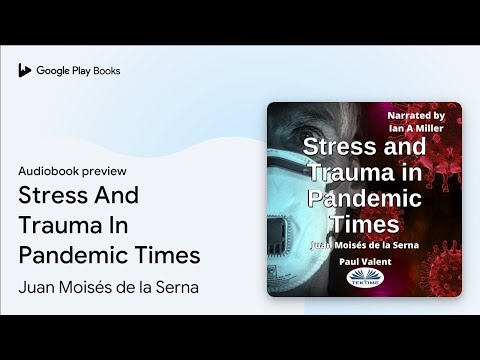 Stress And Trauma In Pandemic Times by Juan Moisés de la Serna · Audiobook preview