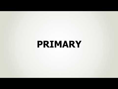 How to Pronounce Primary