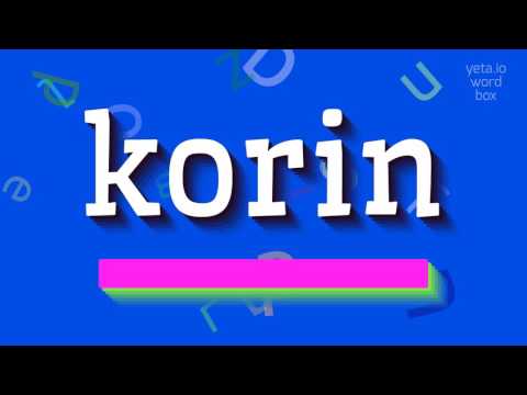 HOW TO PRONOUNCE KORIN? #korin