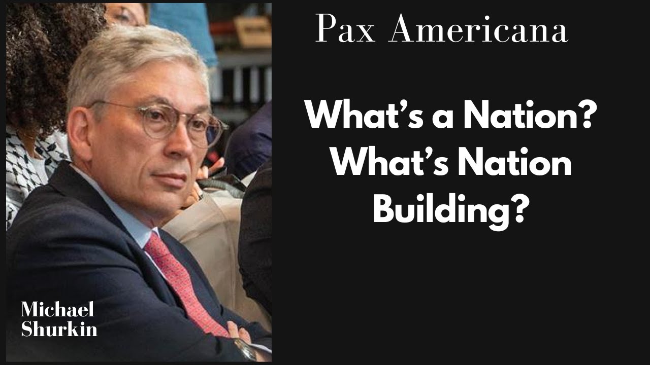 What's a Nation? What's Nation Building?