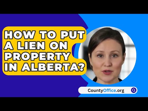 How To Put A Lien On Property In Alberta? - CountyOffice.org
