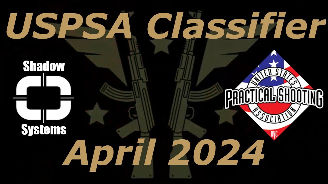 USPSA Classifier Match 4/2024