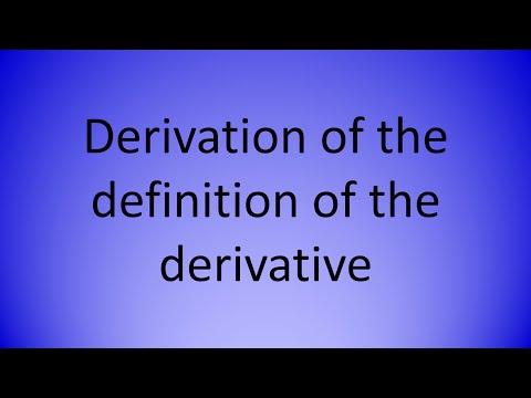 Definition of the Derivative - Derivation