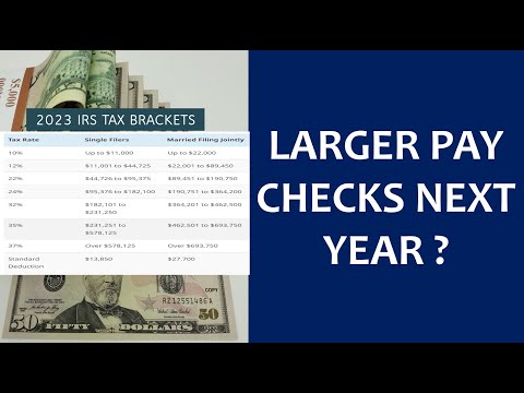 Larger Take Home Pay in 2023 With Expanded IRS Tax Brackets