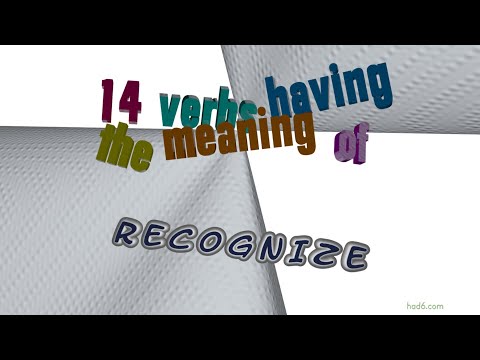 recognize - 19 verbs with the meaning of recognize (sentence examples)