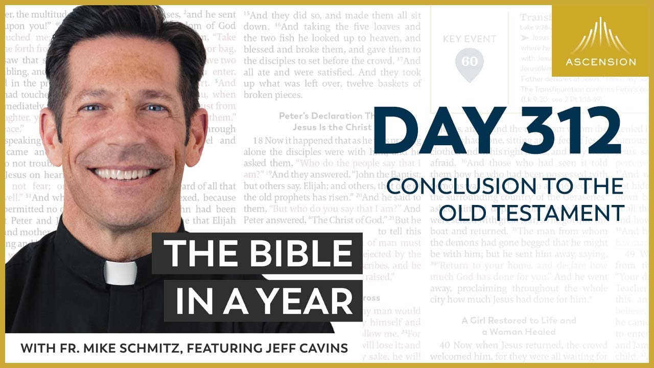 Day 312: Conclusion to the Old Testament — The Bible in a Year (with Fr. Mike Schmitz)