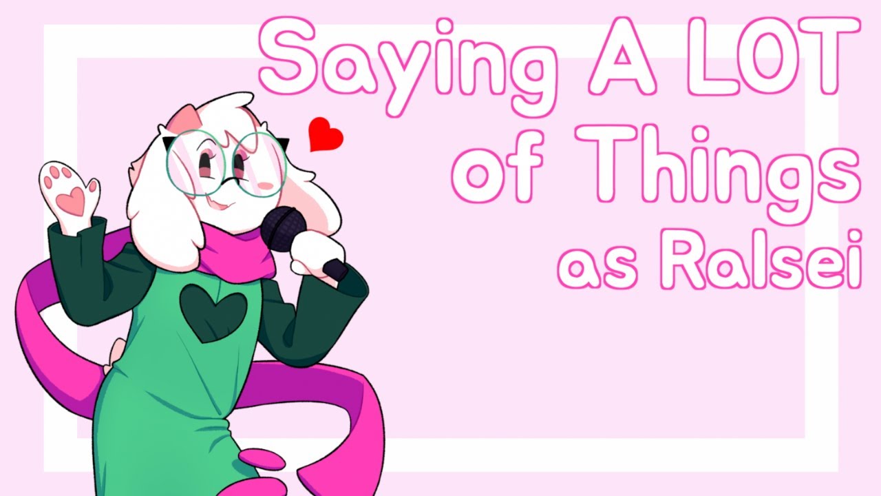 Saying A LOT of Things as Ralsei