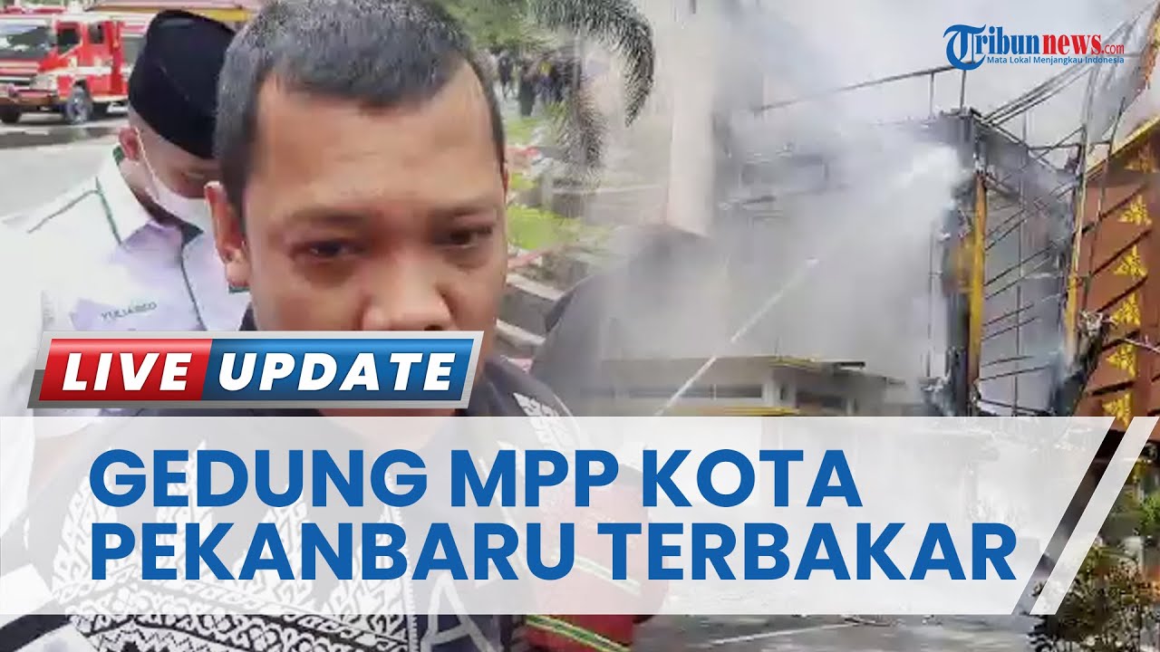 Gedung Mal Pelayanan Publik (MPP) Kota Pekanbaru Terbakar, Semua ...