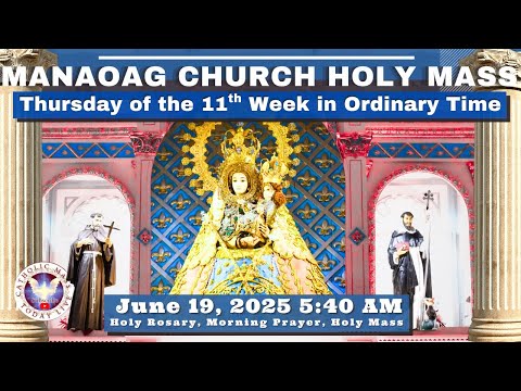 CATHOLIC MASS OUR LADY OF MANAOAG CHURCH LIVE MASS TODAY June 19, 2025 5:40 a.m. Holy Rosary