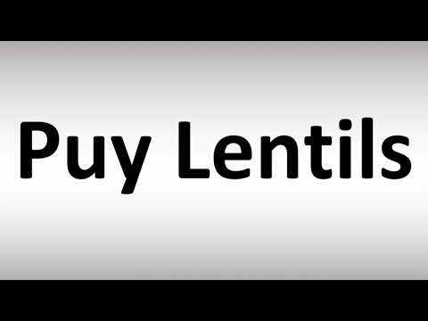 How to Pronounce Puy Lentils
