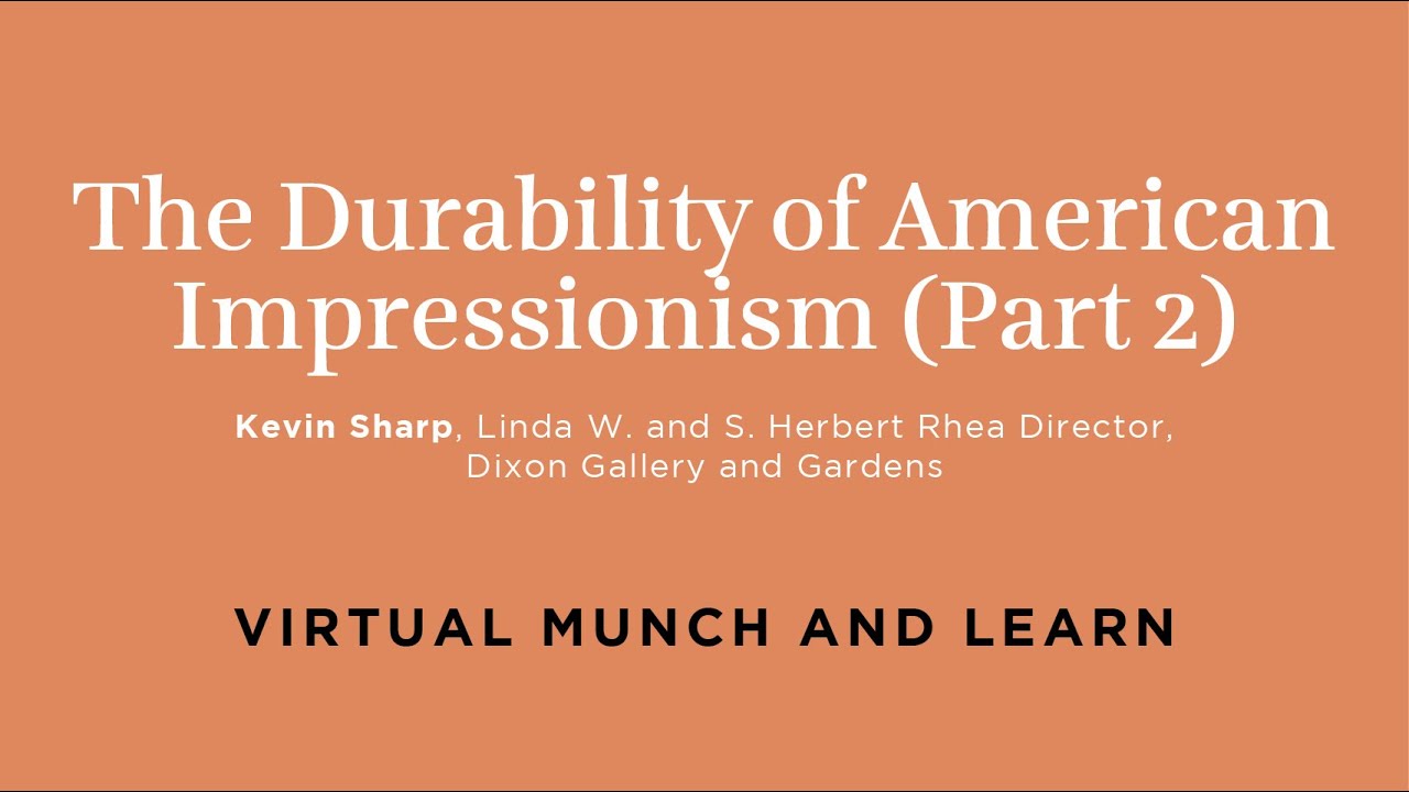 Munch and Learn: The Durability of American Impressionism (Part 2)