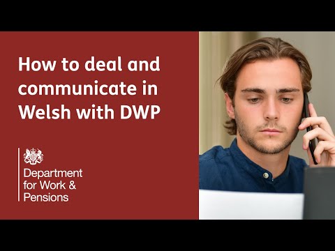 How to deal and communicate in Welsh with the Department for Work and Pensions (DWP)