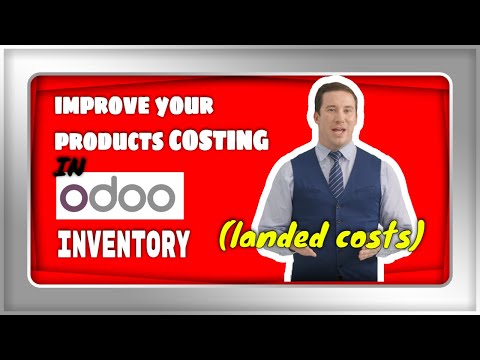 Improve Product Costing in Odoo Inventory (Landed Costs)
