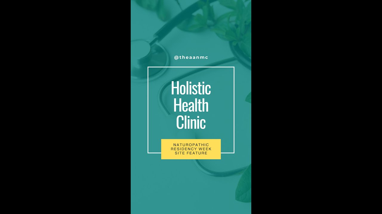 Naturopathic Residency Week 2023: Holistic Health Clinic