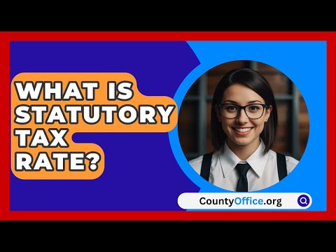 What Is Statutory Tax Rate? - CountyOffice.org
