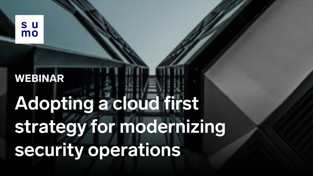 Adopting a cloud first strategy for modernizing security operations