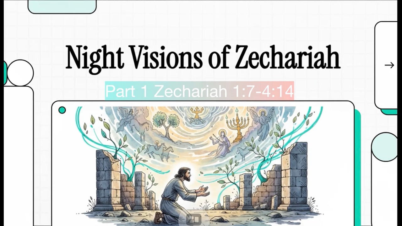 Night Visions of Zechariah - Part 1 (Visions 1-5)
