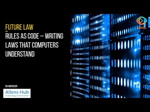 Future Law - Rules as Code Writing laws that computer understand