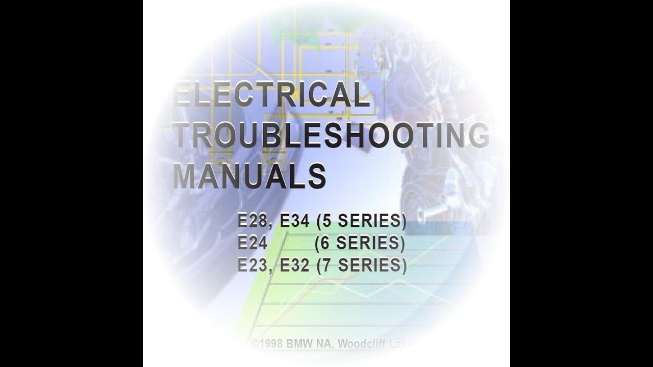 BMW E23 E24 E28 E32 E34 - Electrical Troubleshooting Manual - Wiring Diagrams