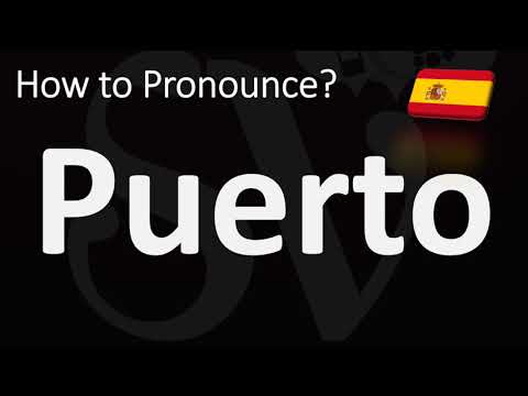 How to Pronounce Puerto? (CORRECTLY)