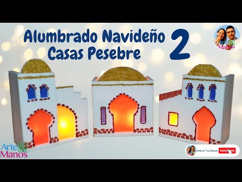 🔴Cómo Hacer CASAS Para Pesebre y Para ALUMBRADO NAVIDEÑO, 3 Diseños NUEVOS - Arte en Tus Manos